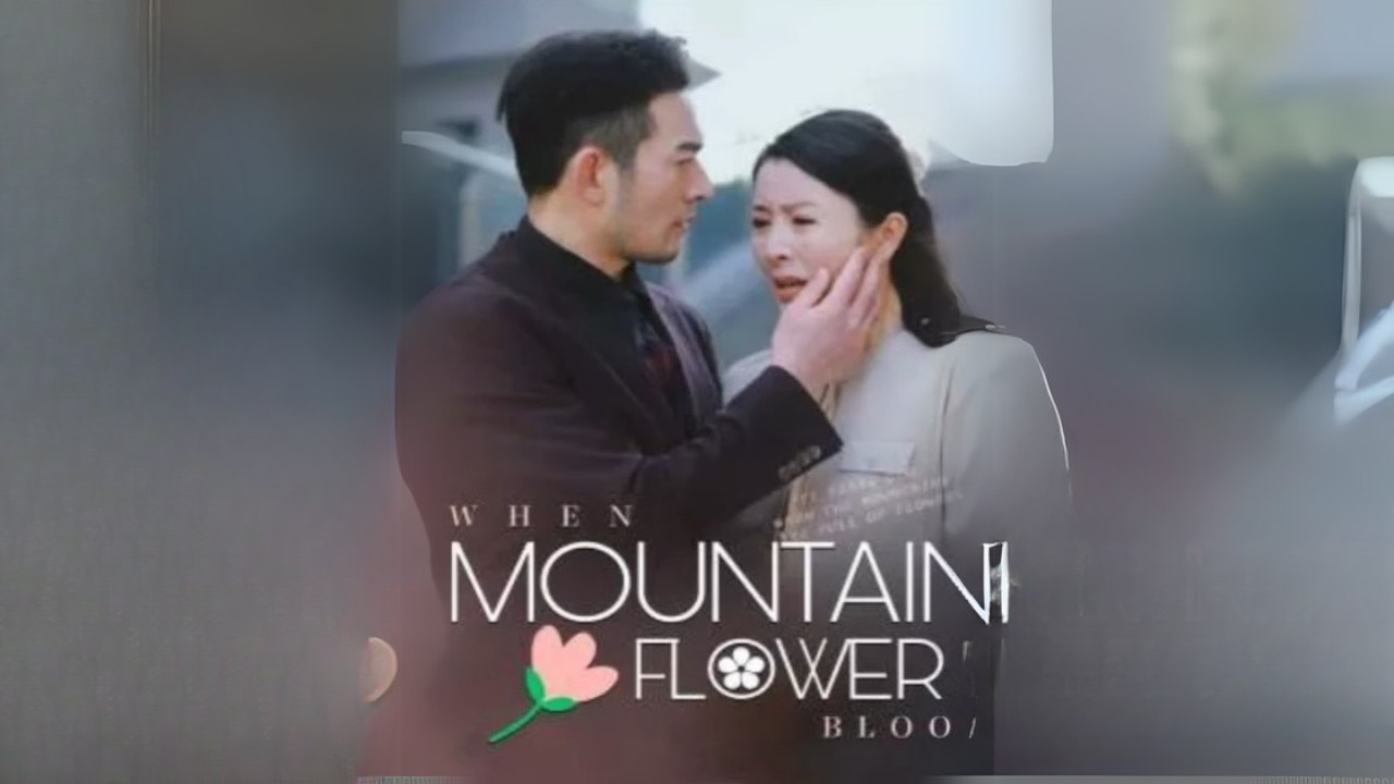 When Mountain Flowers Bloom Sshort - video Dailymotion