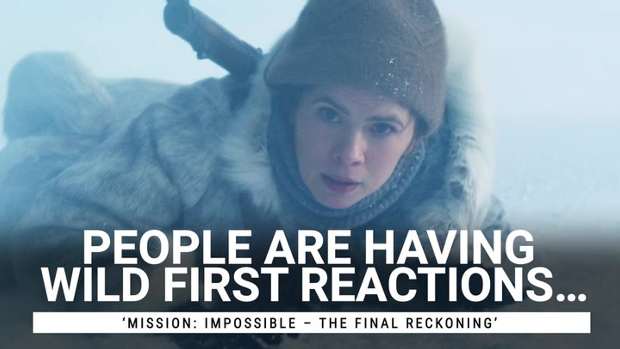 'Mission: Impossible – The Final Reckoning' Has Screened, And People ...