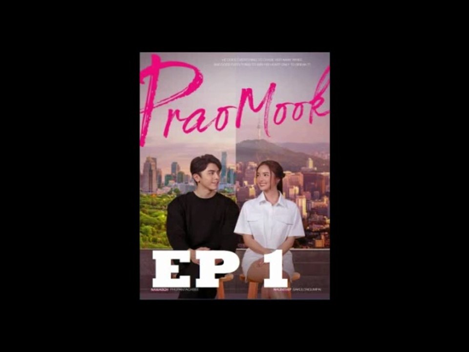 PRAOMOOK EPISODE 1 (english sub) - video Dailymotion
