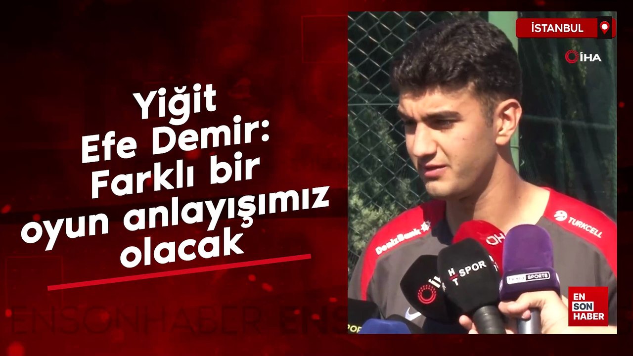 Yiğit Efe Demir: Farklı bir oyun anlayışımız olacak - Dailymotion Video