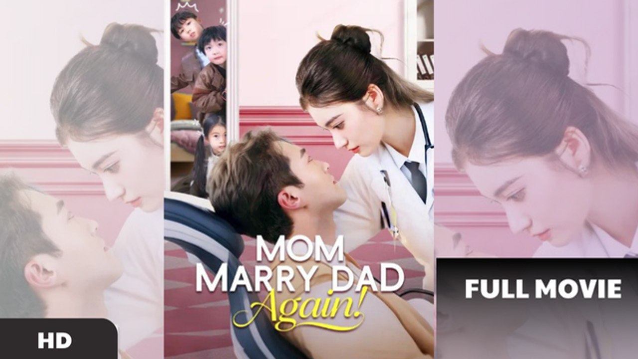 Mom, Marry Dad Again! - video Dailymotion