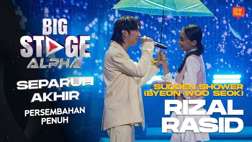 [Persembahan Penuh] RIZAL RASID - SUDDEN SHOWER (BYEON WOO SEOK ...