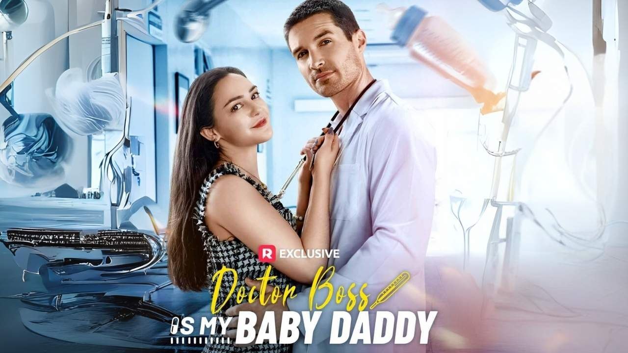 Doctor Boss Is My Baby Daddy #Full Movie #Reelshort - video Dailymotion