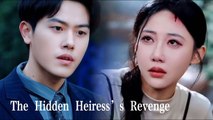 Heiress's Revenge (Chinese Drama English Subtitles ) - video Dailymotion