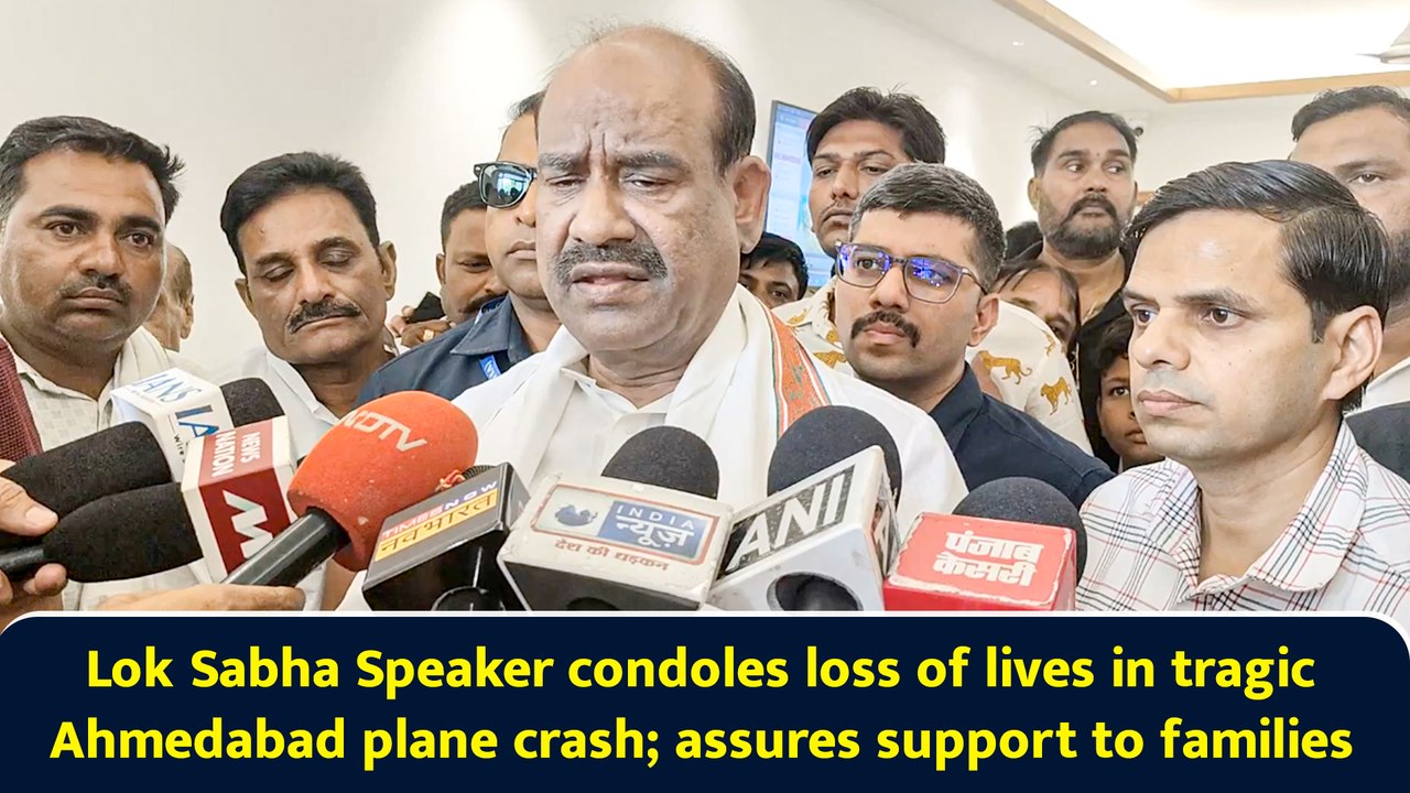 Lok Sabha Speaker condoles loss of lives in tragic Ahmedabad plane crash; assures support to ...