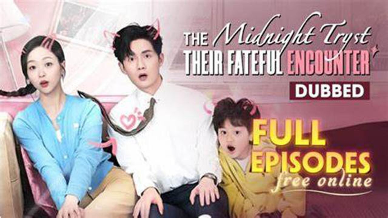 The Midnight Tryst- Their Fateful Encounter DUBBED Full Episode - video Dailymotion