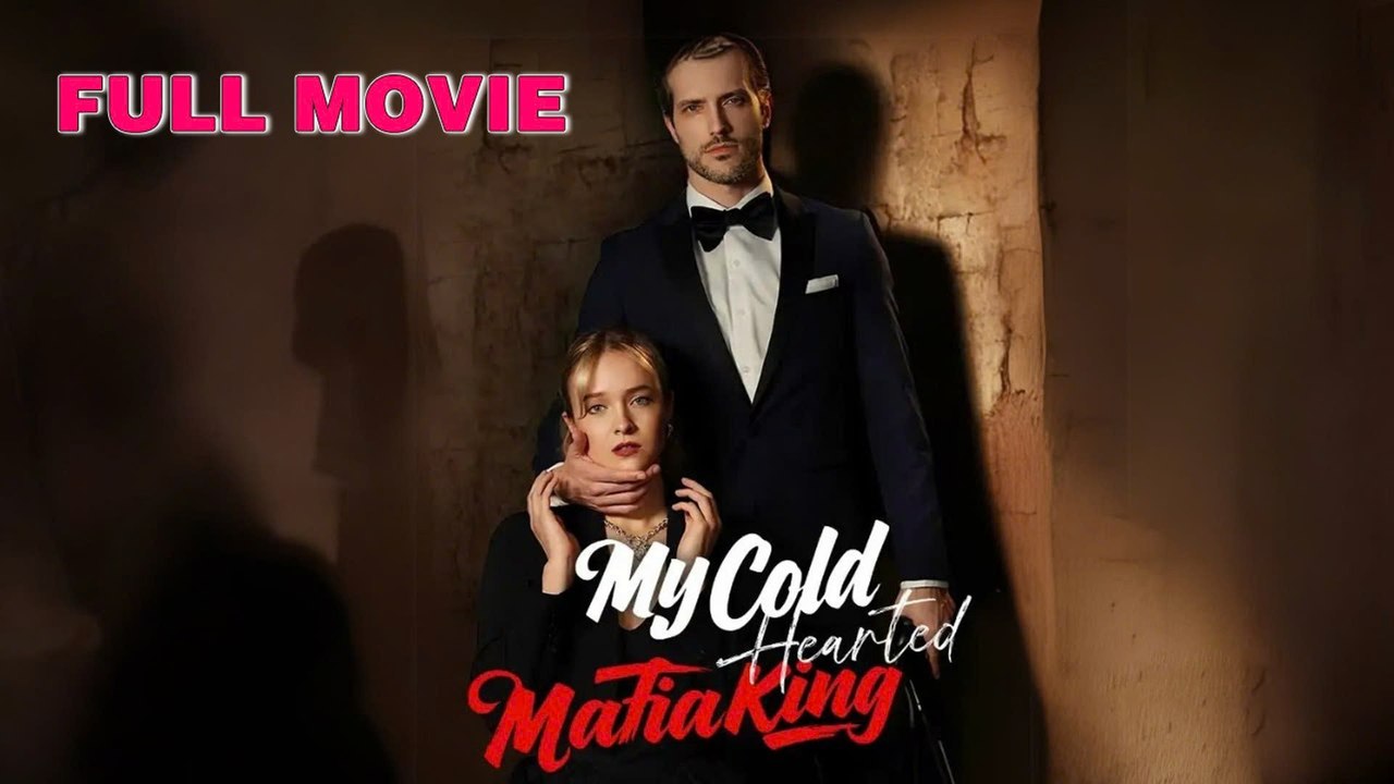 My Cold-Heart Mafia King (2025) - Full Movie #SHORTFILM - video Dailymotion