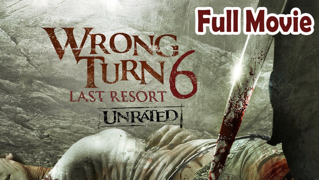 Wrong Turn 6 - Last Resort (2014) Full Movie HD - Vidéo Dailymotion
