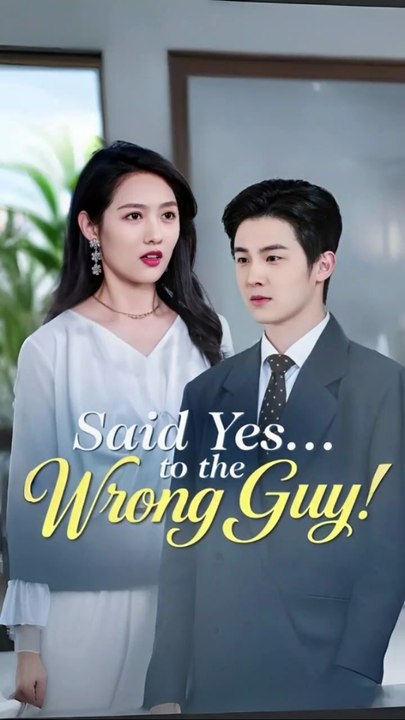 said yes to the wrong guy chinese drama #shotshort, #snackshort, # ...