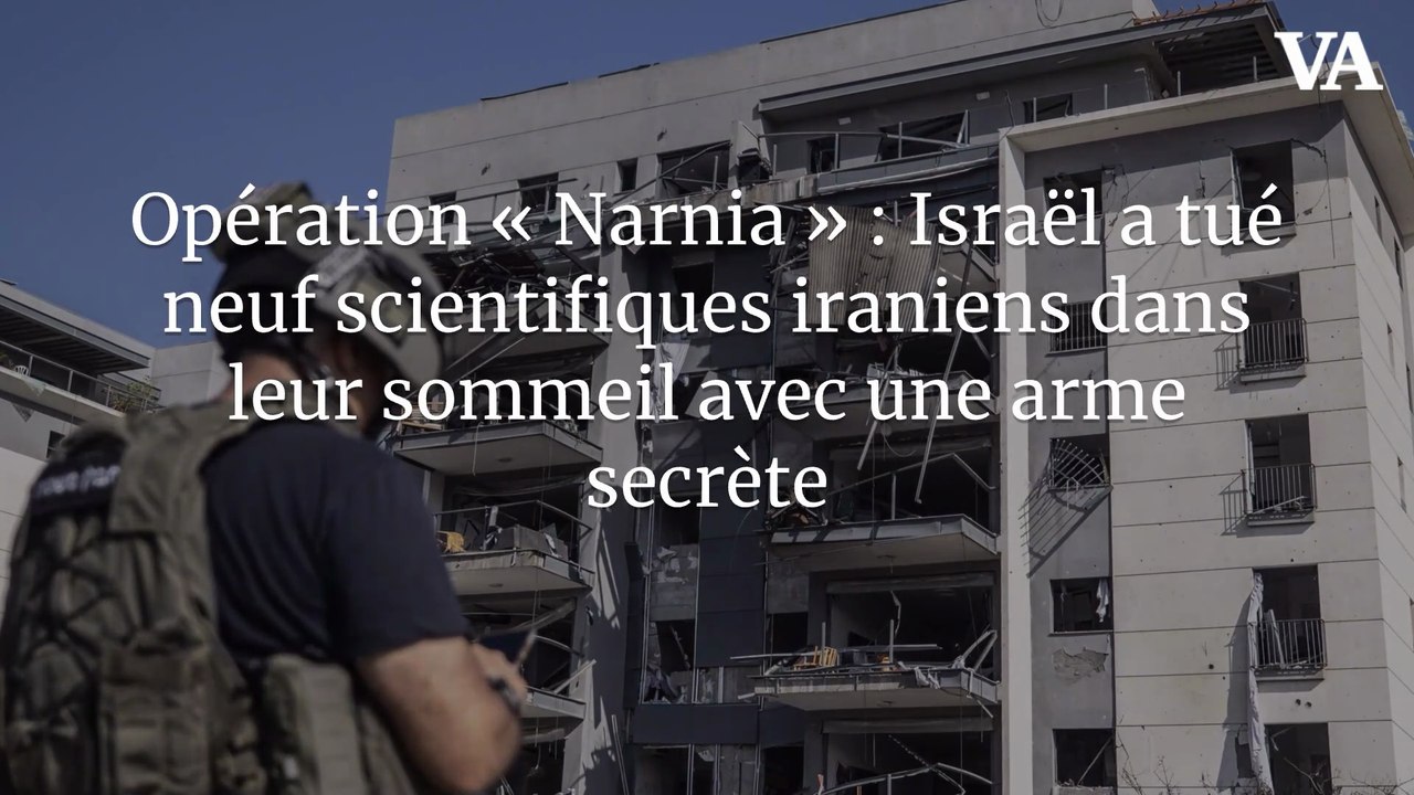 Opération « Narnia » : Israël a tué neuf scientifiques iraniens dans ...