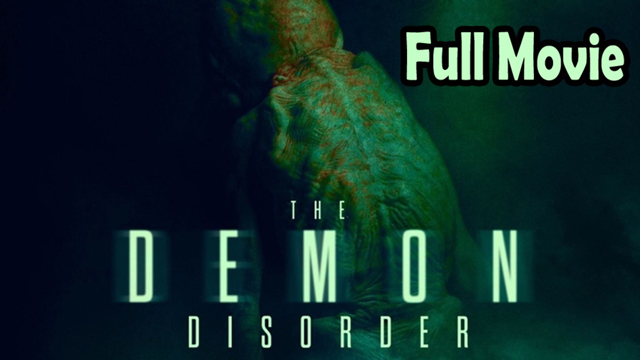 The Demon Disorder (2024) Full Movie HD - video Dailymotion