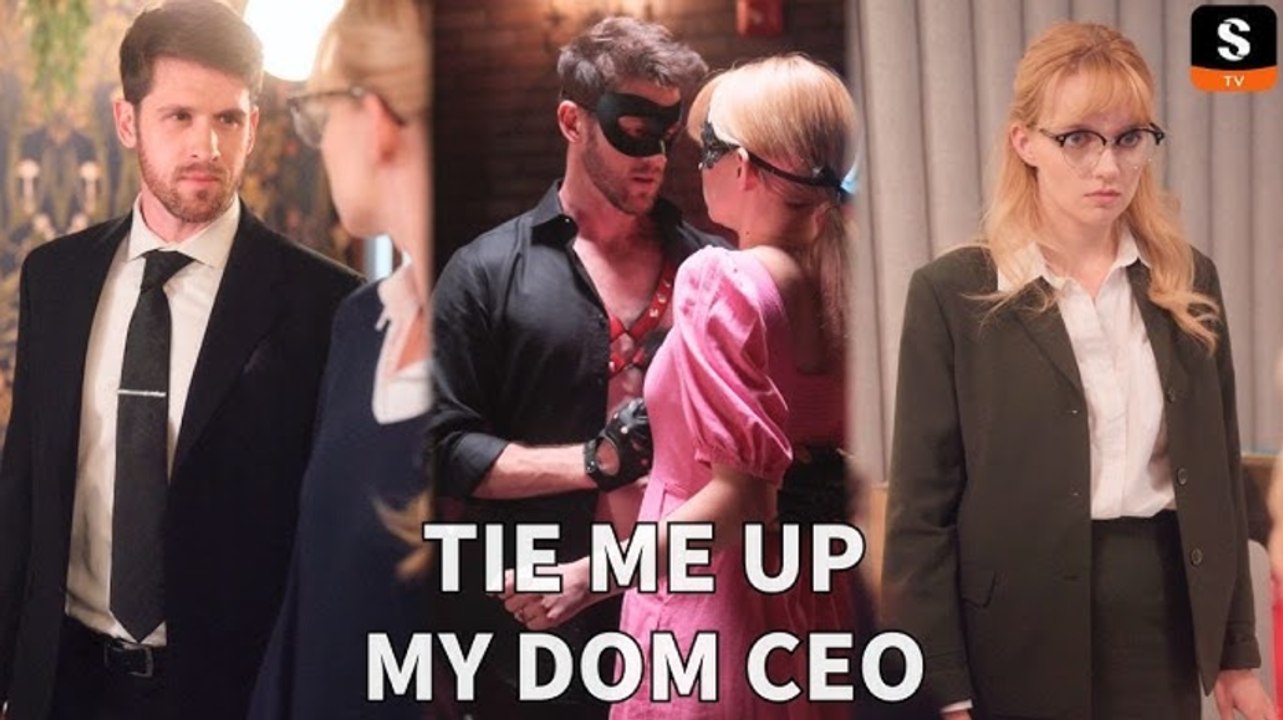 Tie Me Up My Dom CEO Full Movie - video Dailymotion