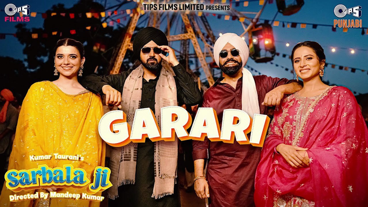 Garari | Sarbala Ji | Gippy Grewal, Ammy Virk, Sargun Mehta, Nimrat K ...