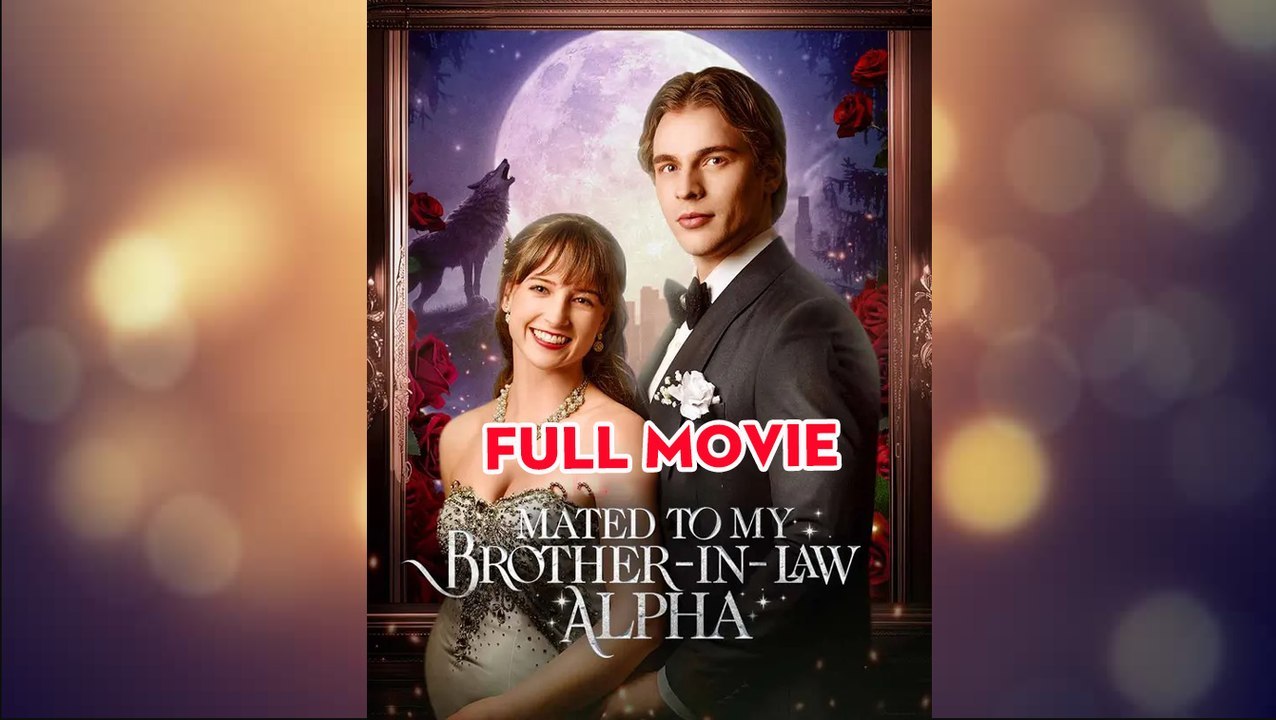Mated to My Brother-in-Law Alpha(ReelShort 2025) - video Dailymotion