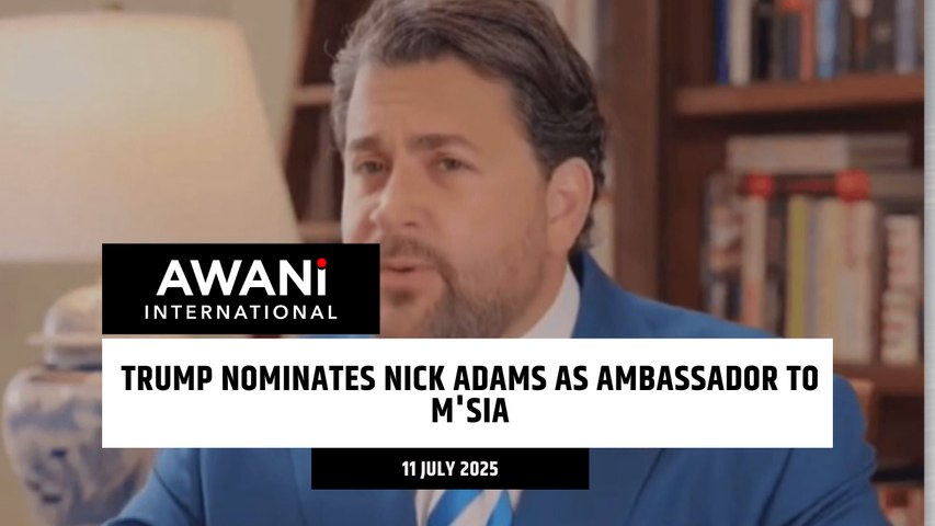 Trump nominates Nick Adams as ambassador to M'sia | Astro Awani