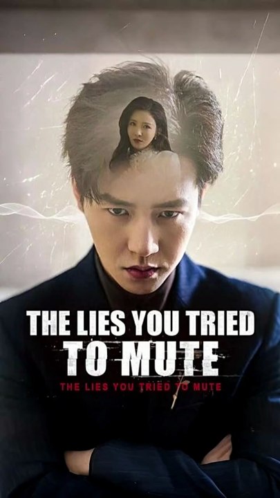 the lies you tried to mute chinese drama - video Dailymotion