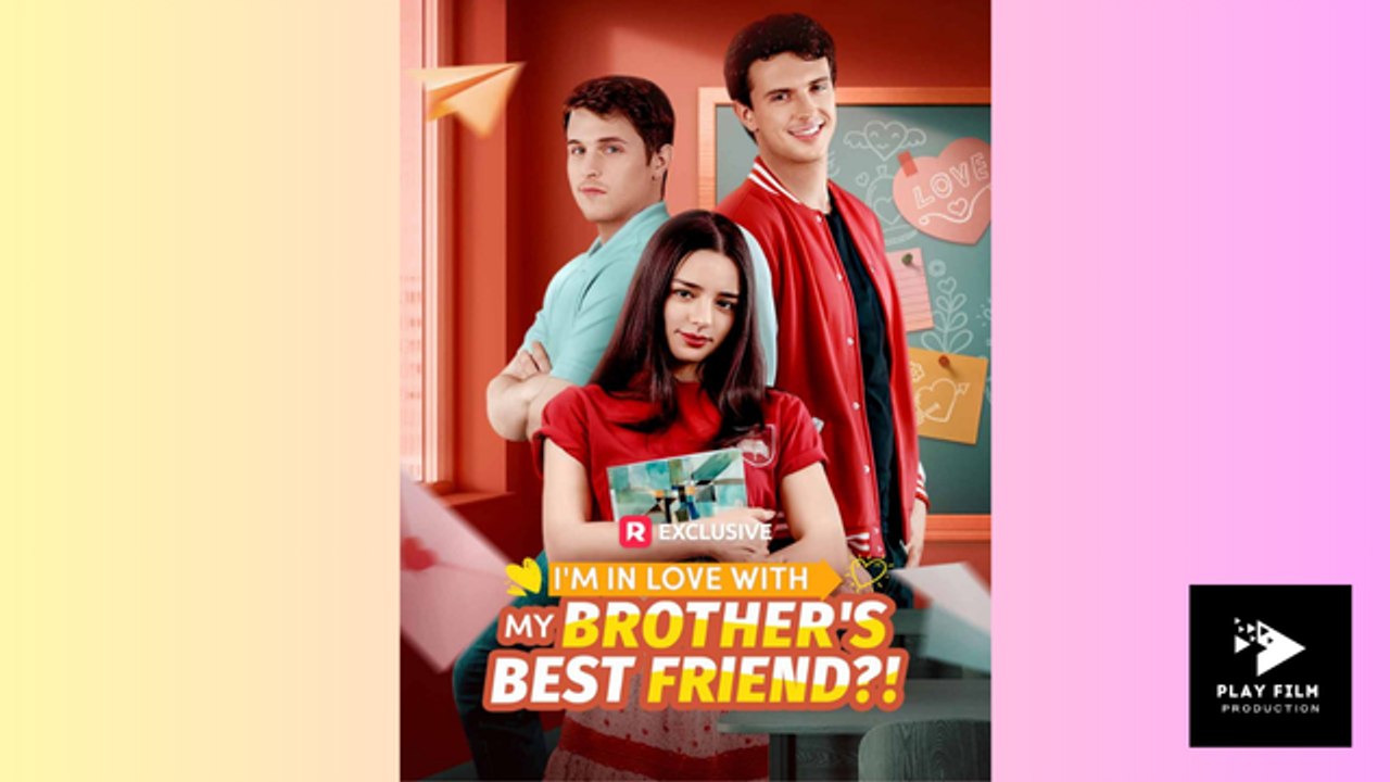 I’m In Love With My Brother’s Best Friend – FULL MOVIE [Eng Sub ...