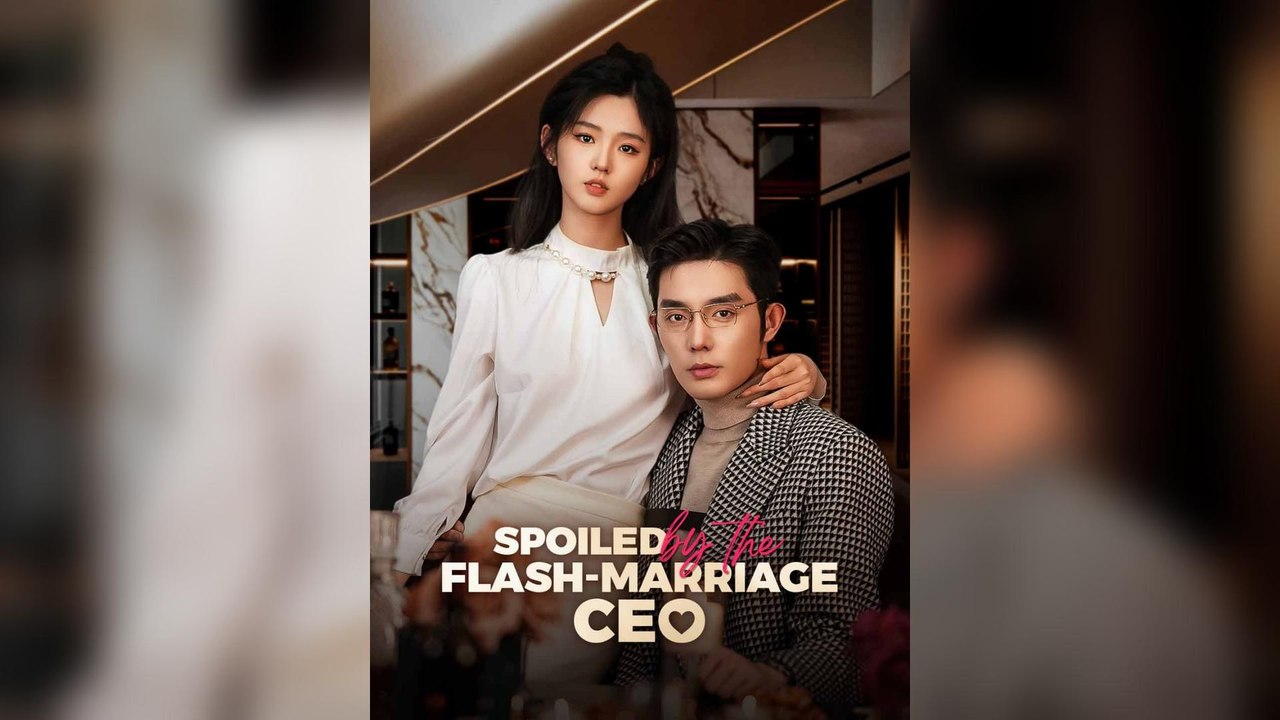 Spoiled By The Flash-Marriage CEO - video Dailymotion