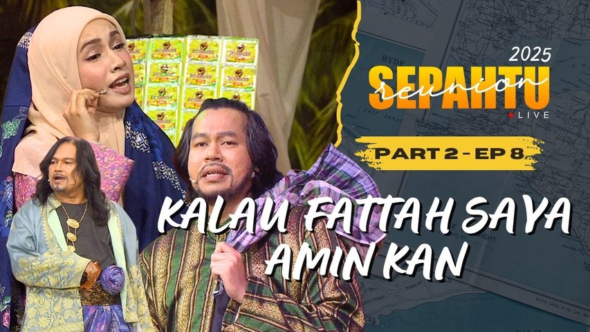 Sepahtu Reunion Live 2025 PART 2 EP 8| KALAU FATTAH SAYA AMIN KAN | Gempak