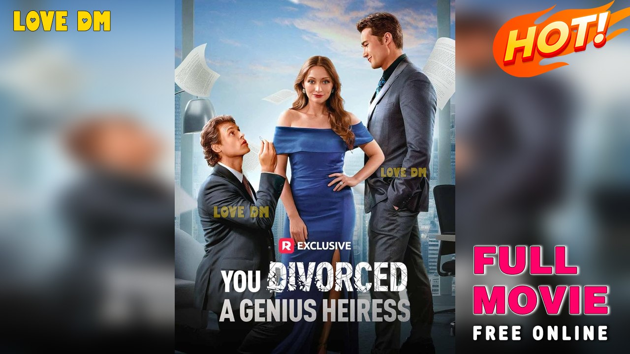 You Divorced a Genius Heiress (2025) - FULL | Reelshort - video Dailymotion