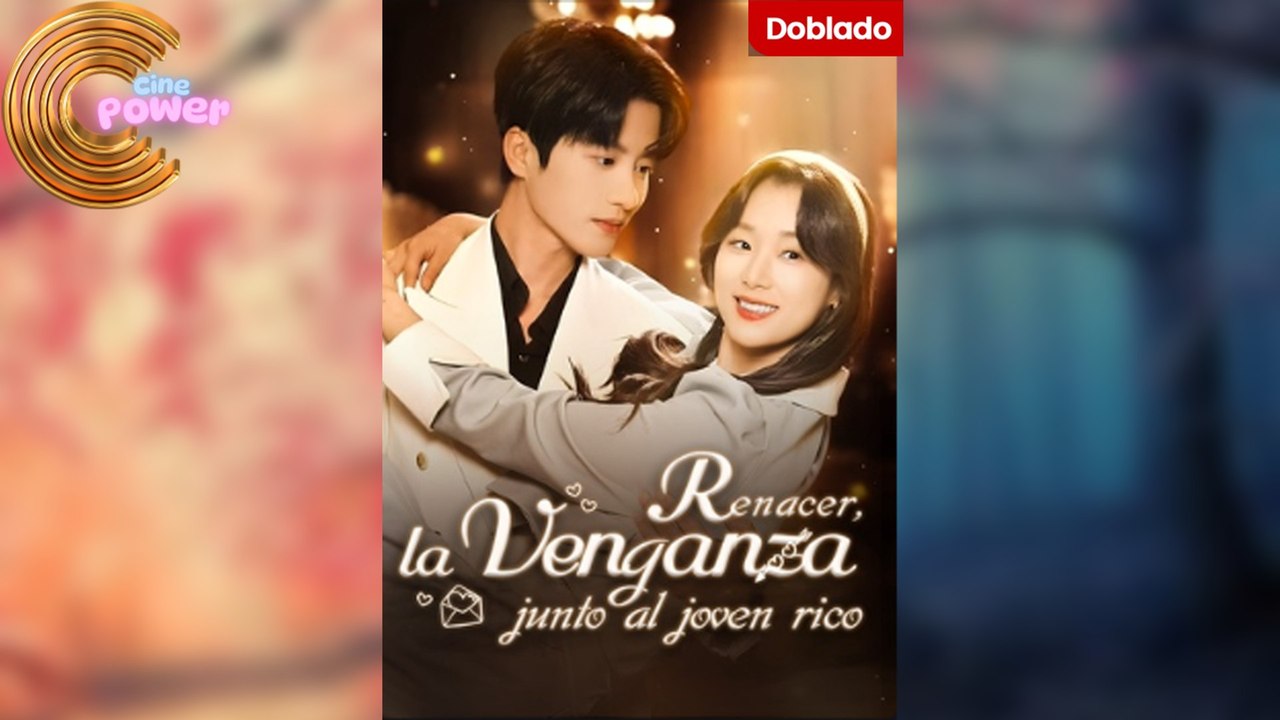 [Doblado] Renacer, la venganza junto al joven rico en Español - video Dailymotion