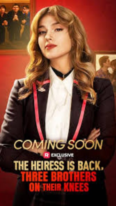 THE HEIRESS IS BACK, THREE BROTHERS ON THEIR KNEES | Full Movie - The ...