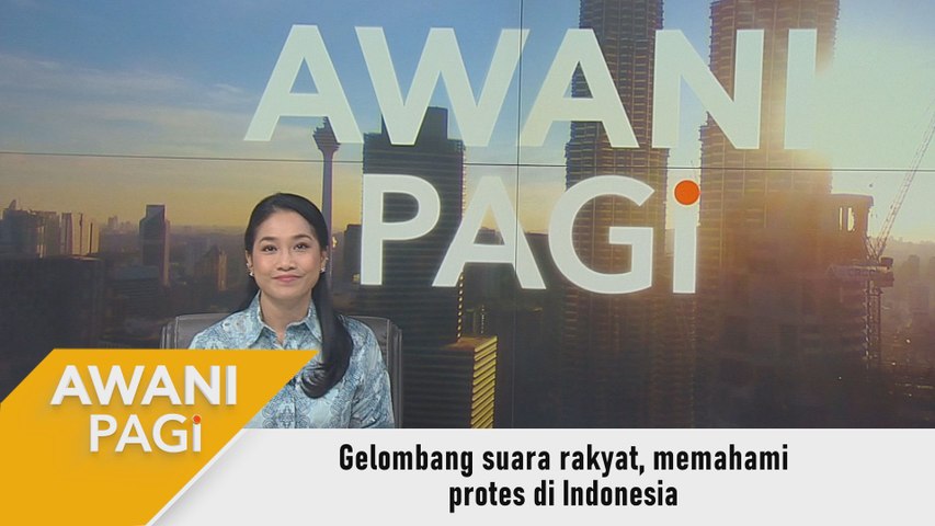 AWANI Pagi: Gelombang suara rakyat, memahami protes di Indonesia ...