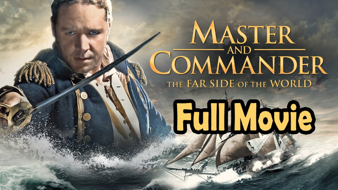 Master and Commander The Far Side of the World (2003) - Vidéo Dailymotion
