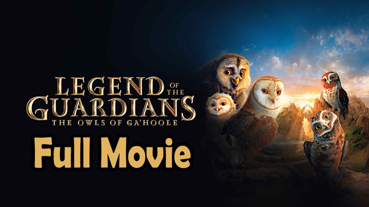 Legend of the Guardians The Owls of Ga'Hoole (2010) Full Movie HD ...