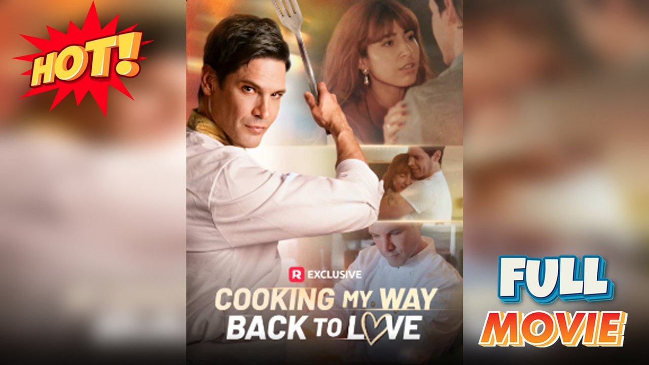 Cooking My Way Back To Love – Full Hd - video Dailymotion