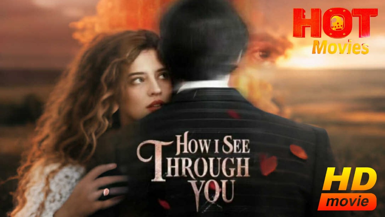 How I see Through You Full Movie HD - Best Drama ShortFilms Hot Romance ...