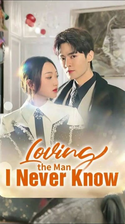 loving the man i never know chinese drama - video Dailymotion