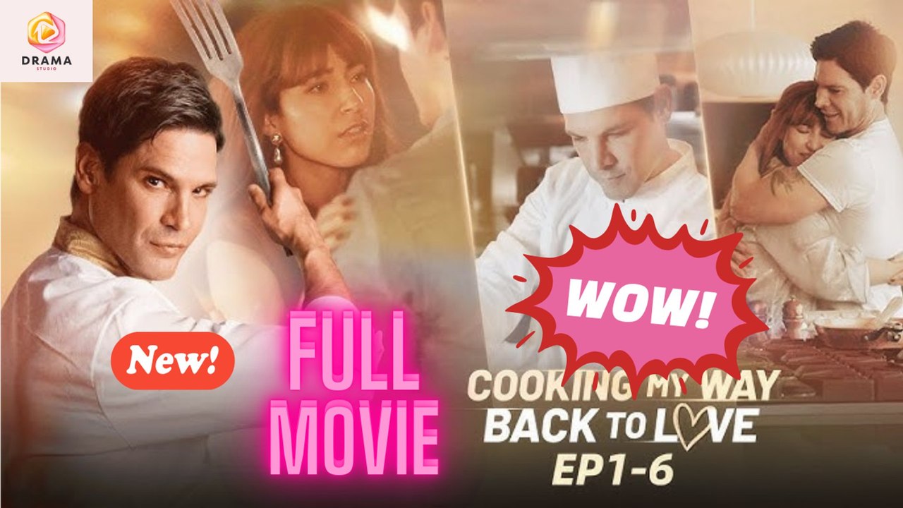 New Cooking My Way Back To Love Drama Hub - video Dailymotion