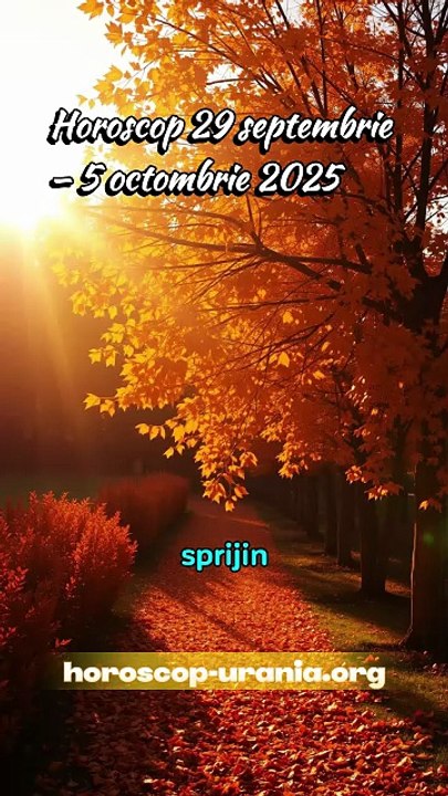 Horoscop 29 septembrie - 5 octombrie 2025 - oferit de horoscop-urania ...