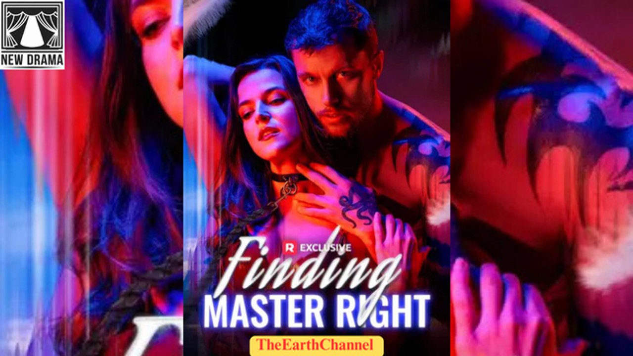 Finding Master Right (2025) - FULL [Eng Sub] - video Dailymotion