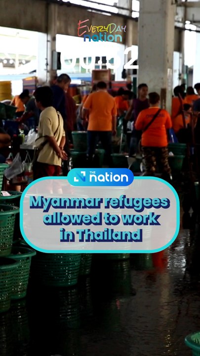 Myanmar refugees allowed to work in Thailand - video Dailymotion