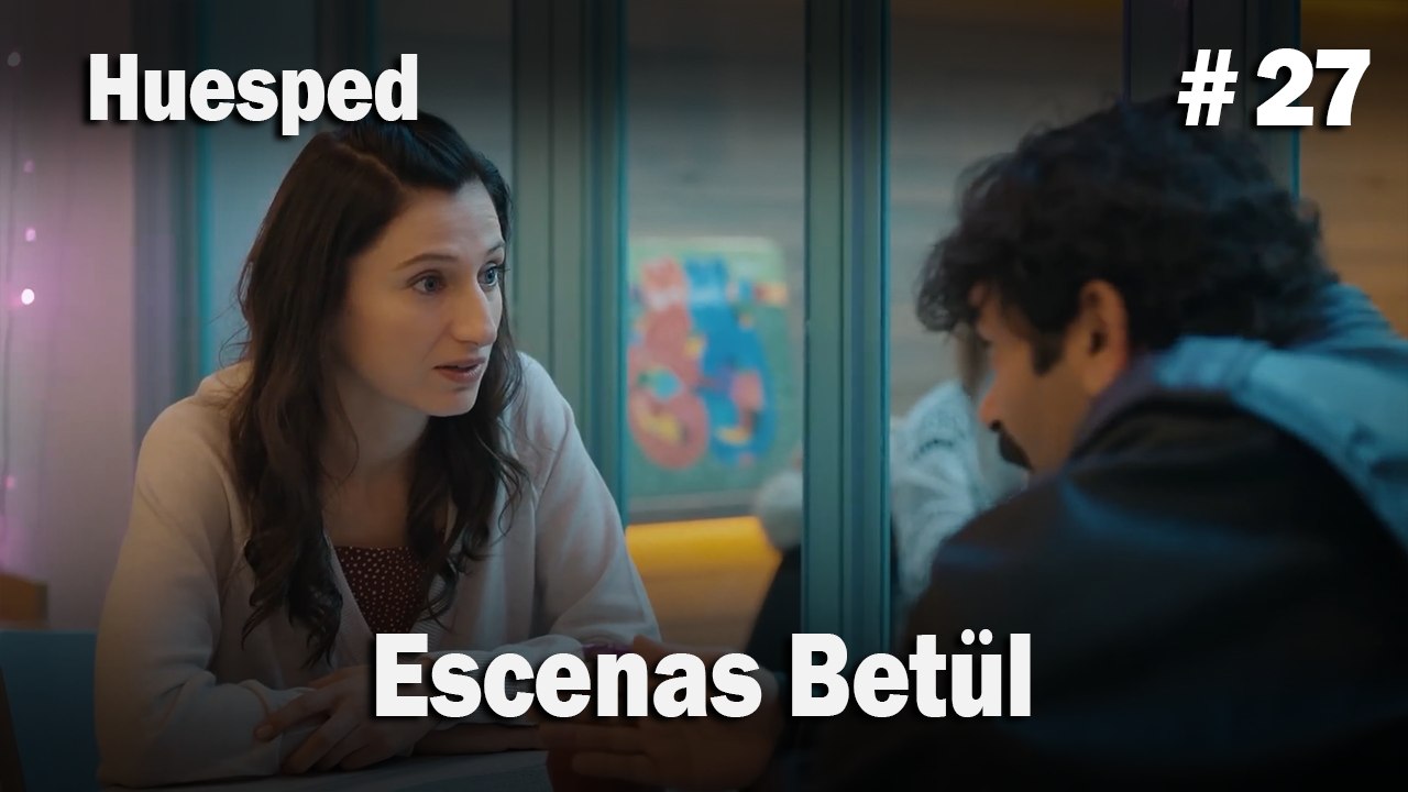 Escenas Betül #27 - Huesped - Vídeo Dailymotion