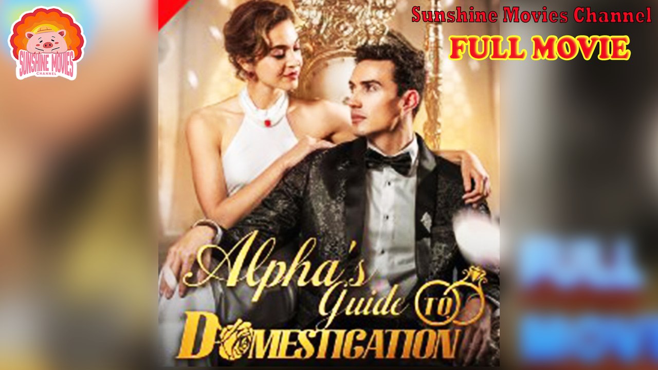 💖Alphas Guide To Domestication #Full 🐽 Top Movie 2025 - Sunshine Movies ...