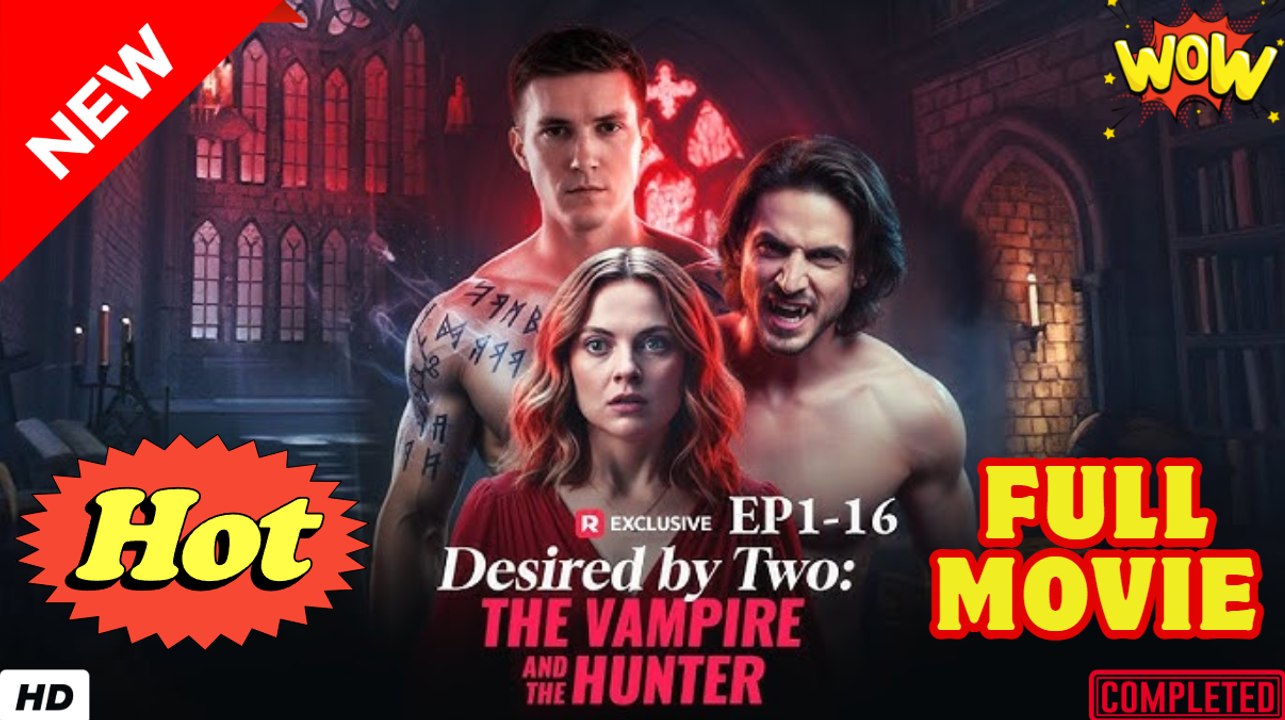 Desired By Two The Vampire And The Hunter Completed - video Dailymotion