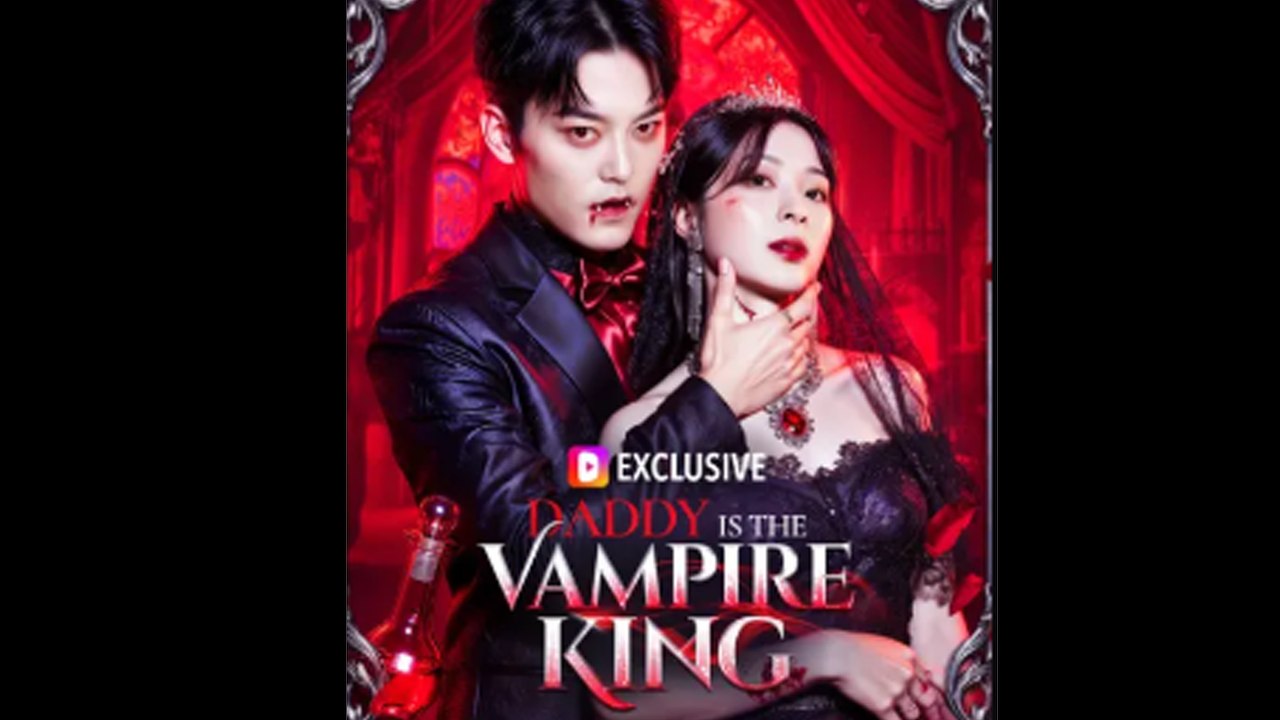 Daddy Is The Vampire King Full Episode - video Dailymotion