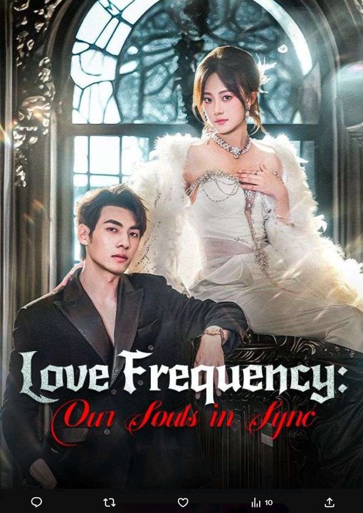 Love Frequency Our Souls in Sync Chinese Drama - English Sub - video ...