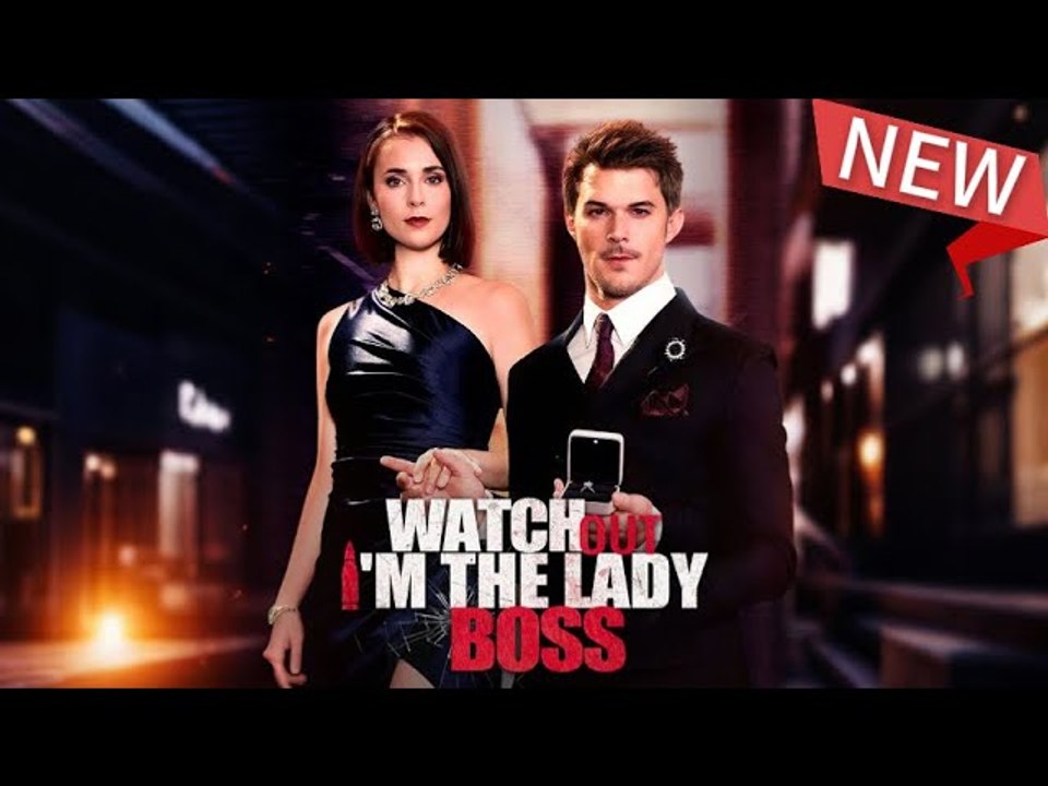 Watch Out I m The Lady Boss full 🌹 - video Dailymotion