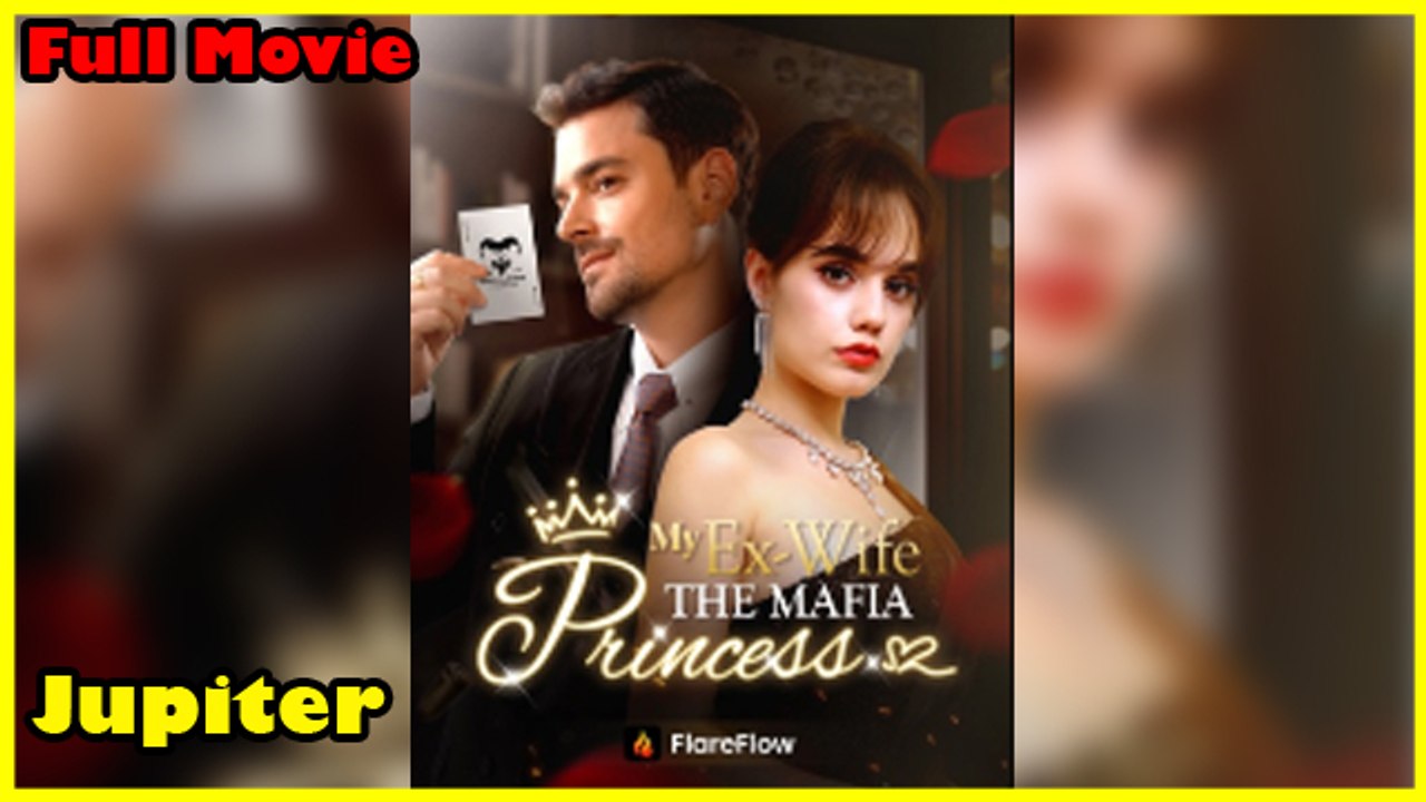 My Ex Wife The Mafia Princess - Full Movie - video Dailymotion