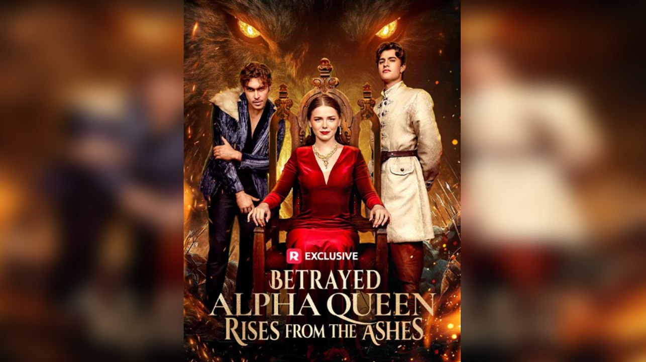 [Hot 2025🔥] Betrayed Alpha Queen Rises from the AshesFull Movie ...