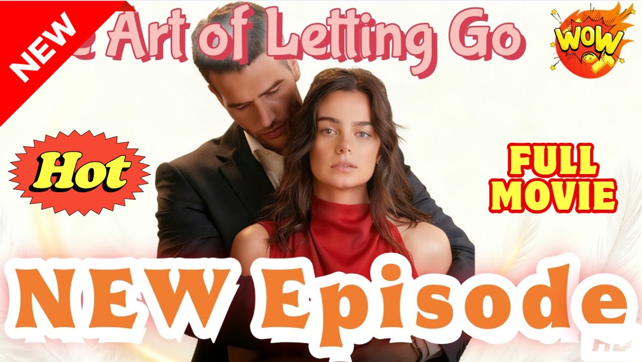 The Art of Letting Go (Completed) Movie 2025 - video Dailymotion