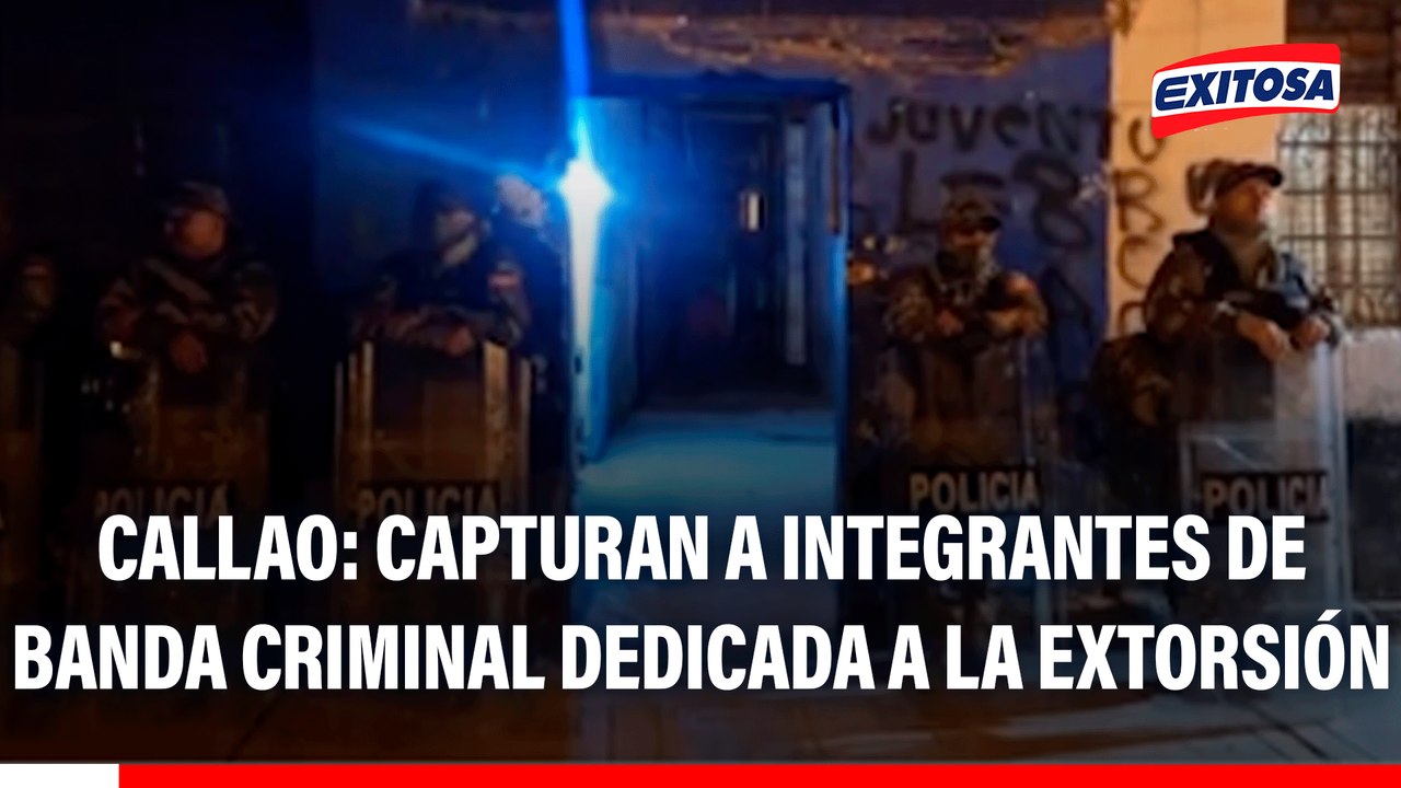 Callao: Capturan a integrantes de banda criminal dedicada a la ...