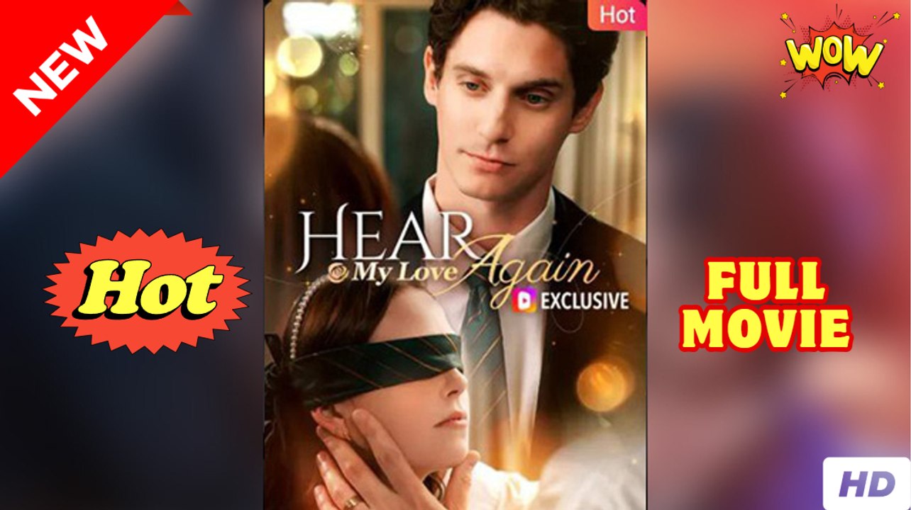 Hear My Love Again - Full Movie - video Dailymotion
