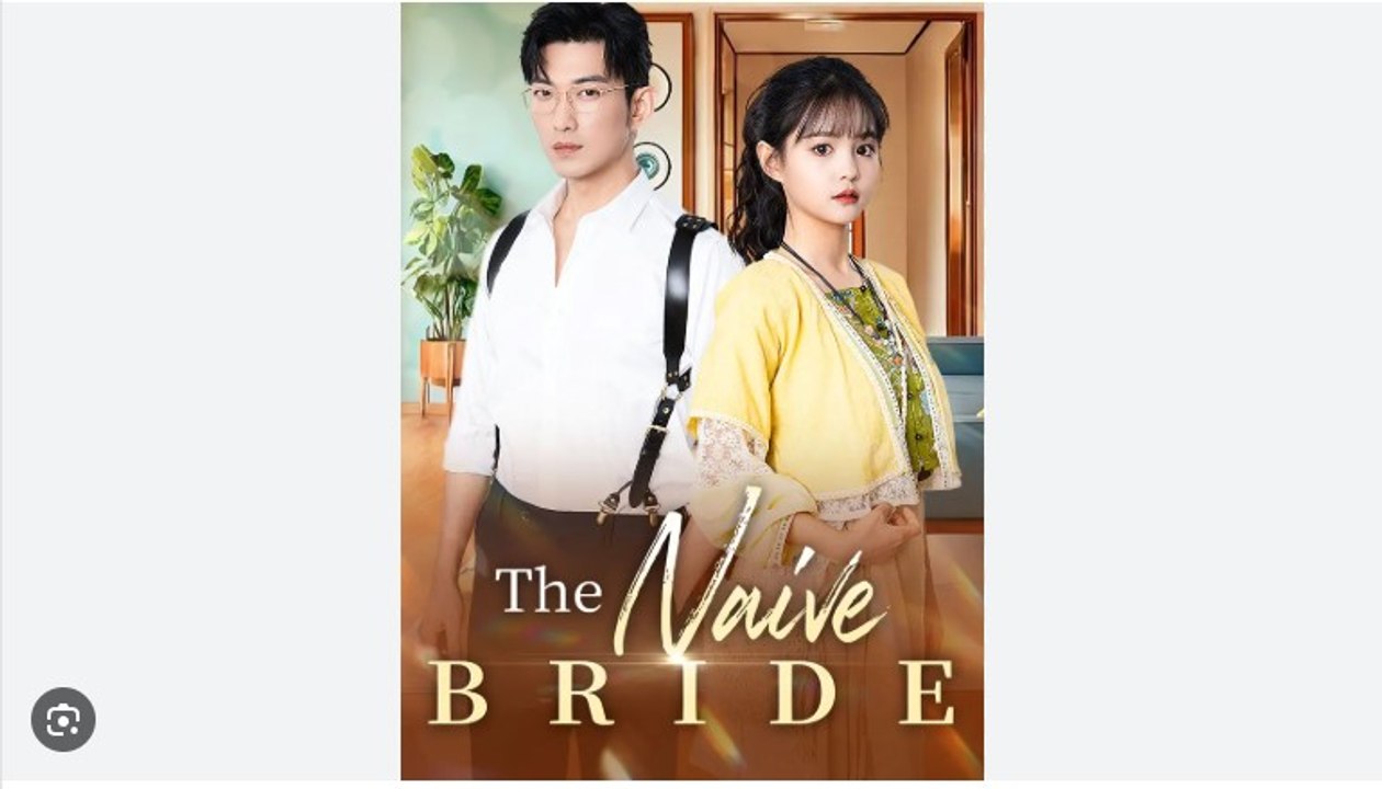 The Naive Bride (Moboreels) - Full Movies English Sub - video Dailymotion