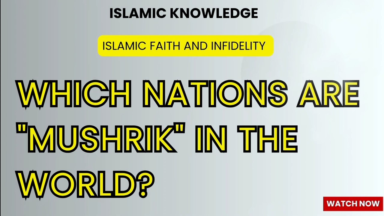 Which nations are "Mushrik" in the world? - video Dailymotion