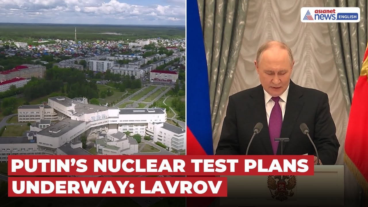 Russia Prepares Possible Nuclear Test on Putin’s Orders: Lavrov ...